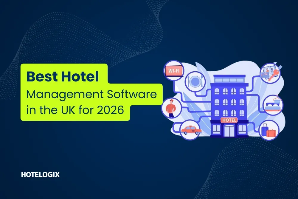 Best Hotel Management Software in the UK for 2026 Guide