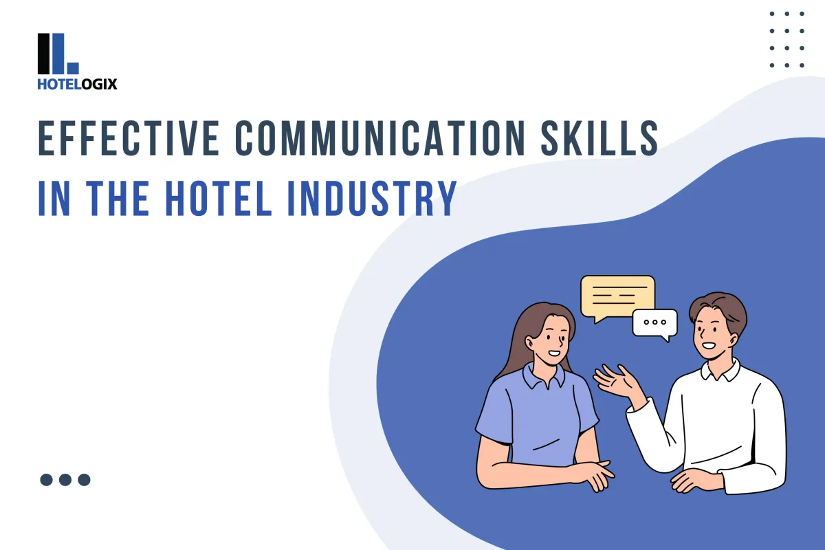 Why Communication Matters in Hotel Industry Today