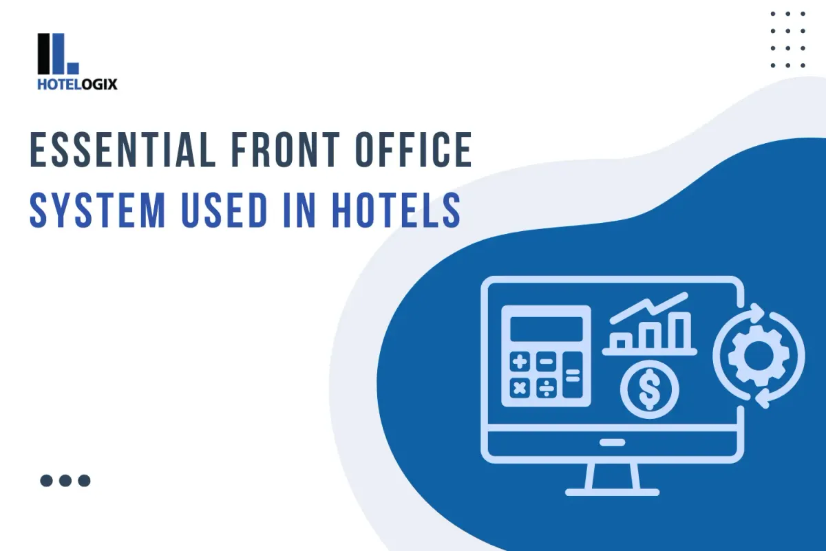 Essential Front Office Systems in Hotels- Hotelogix