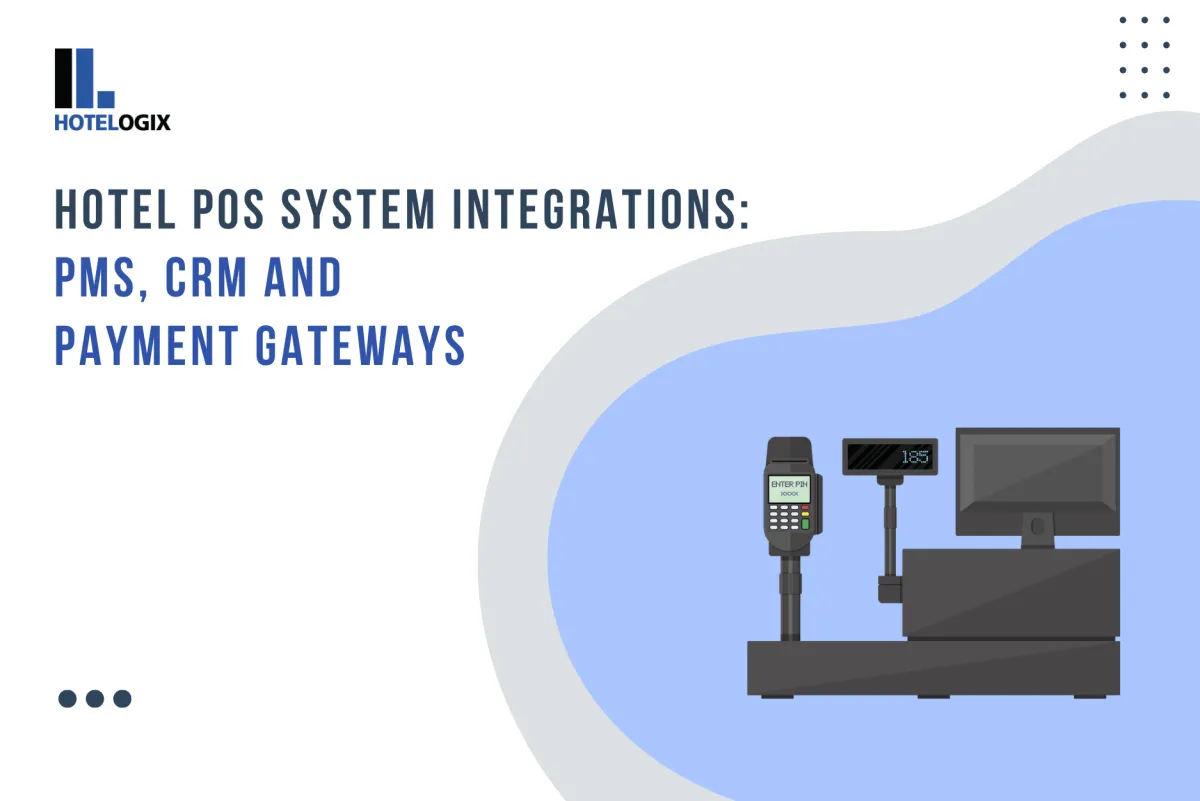 Hotel POS System Integrations- PMS, CRM and Payment Gateways
