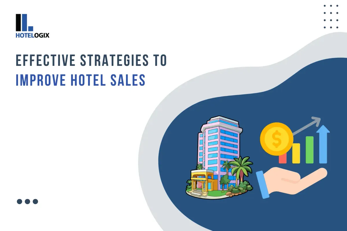 Effective Hotel Sales Strategies to Increase Revenue