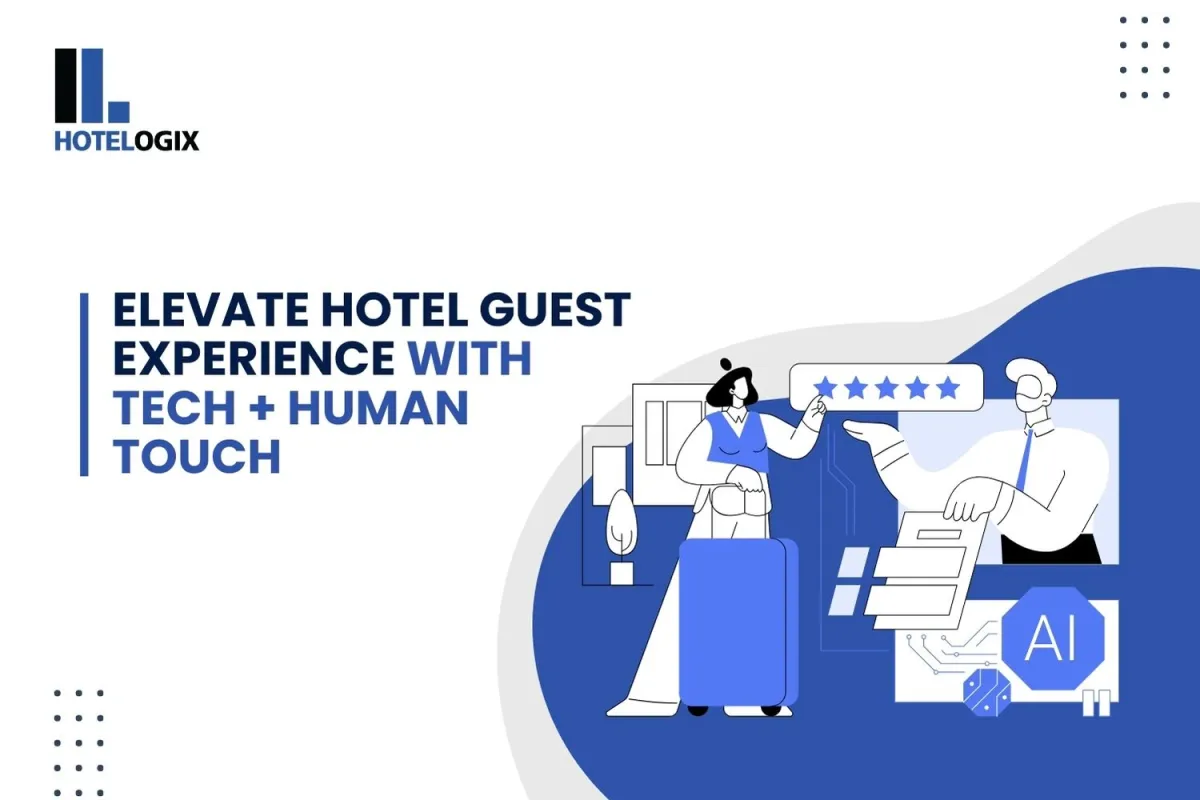 Elevate Hotel Guest Experience with Tech + Human Touch