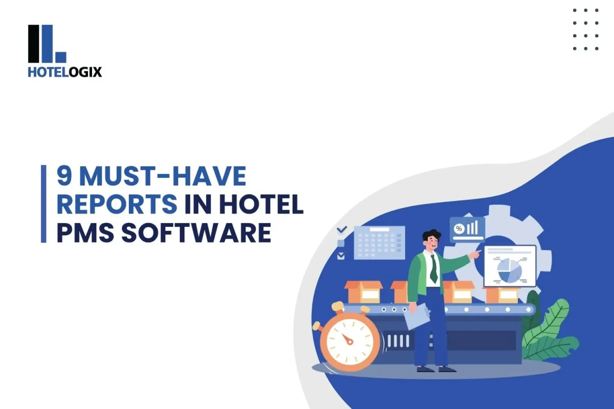 9 Must-Have Reports in Hotel PMS Software