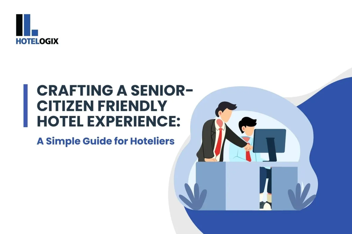 Crafting a Senior-Citizen Friendly Hotel Experience