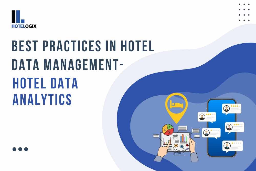Best Practices in Hotel Data Management-Hotel Data Analytics